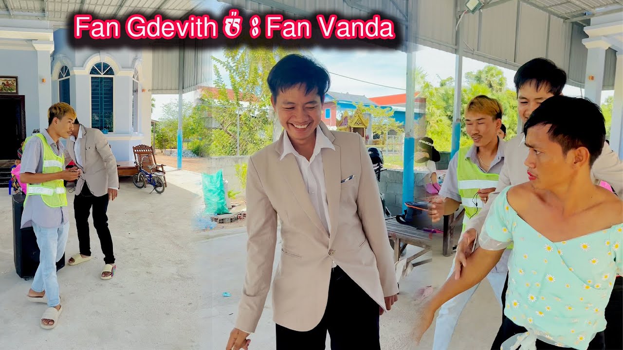 Fan Gdevith ប៉ះ Fan Vanda 🤣 - YouTube