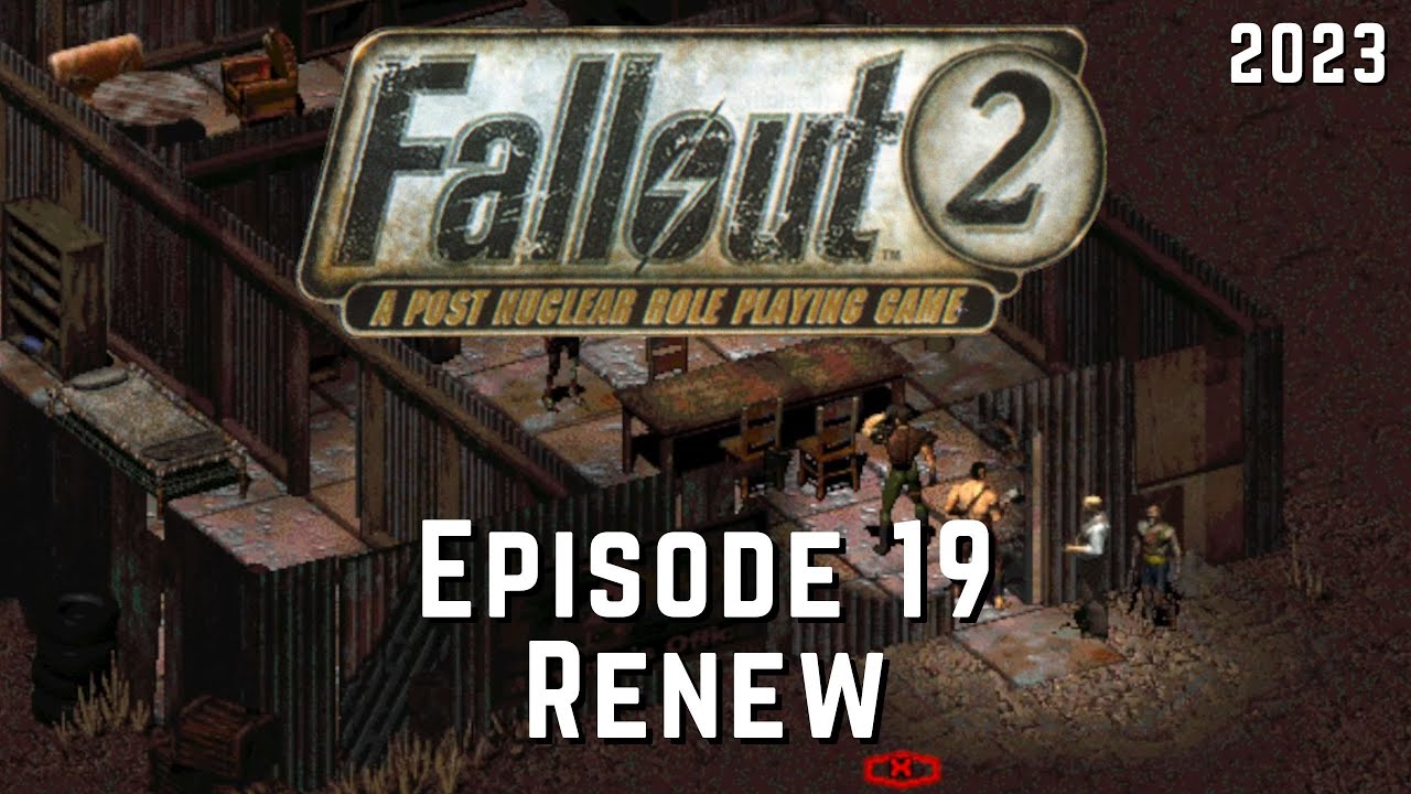 Fallout 2 (Episode 19) Renew - YouTube