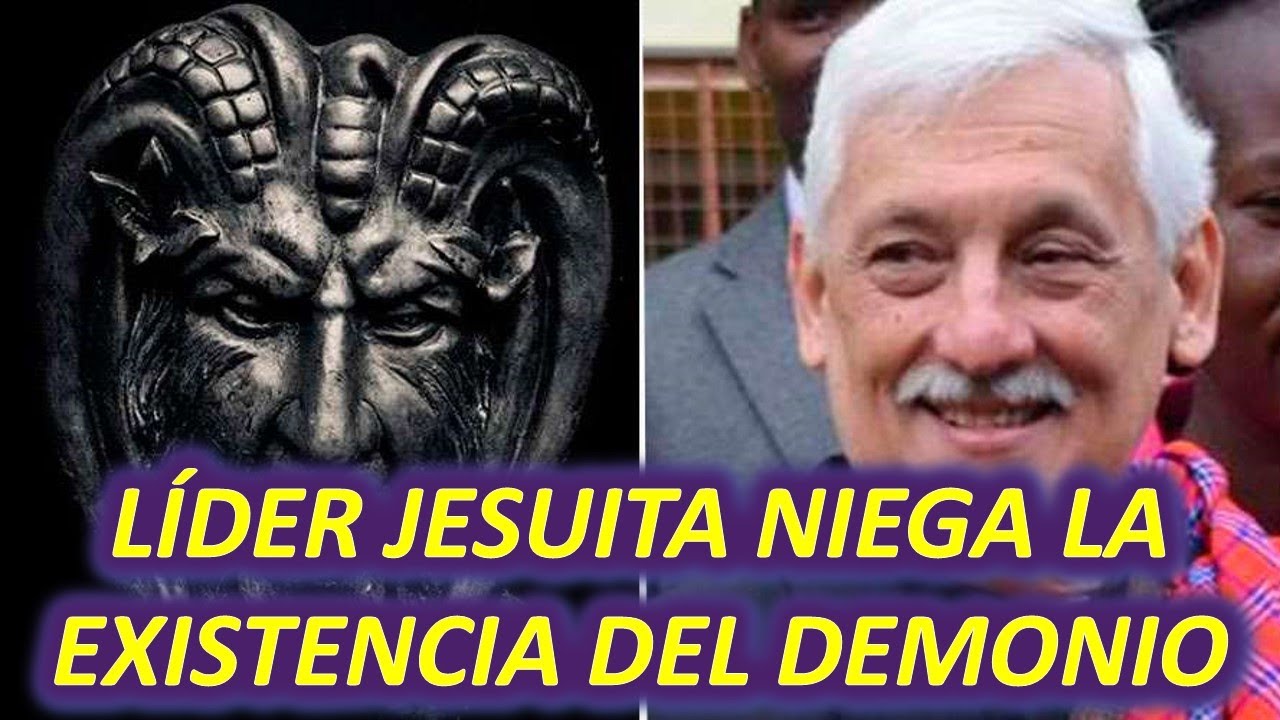 LÍDER DE LA ORDEN JESUITA AFIRMA QUE SATANÁS NO EXISTE - YouTube