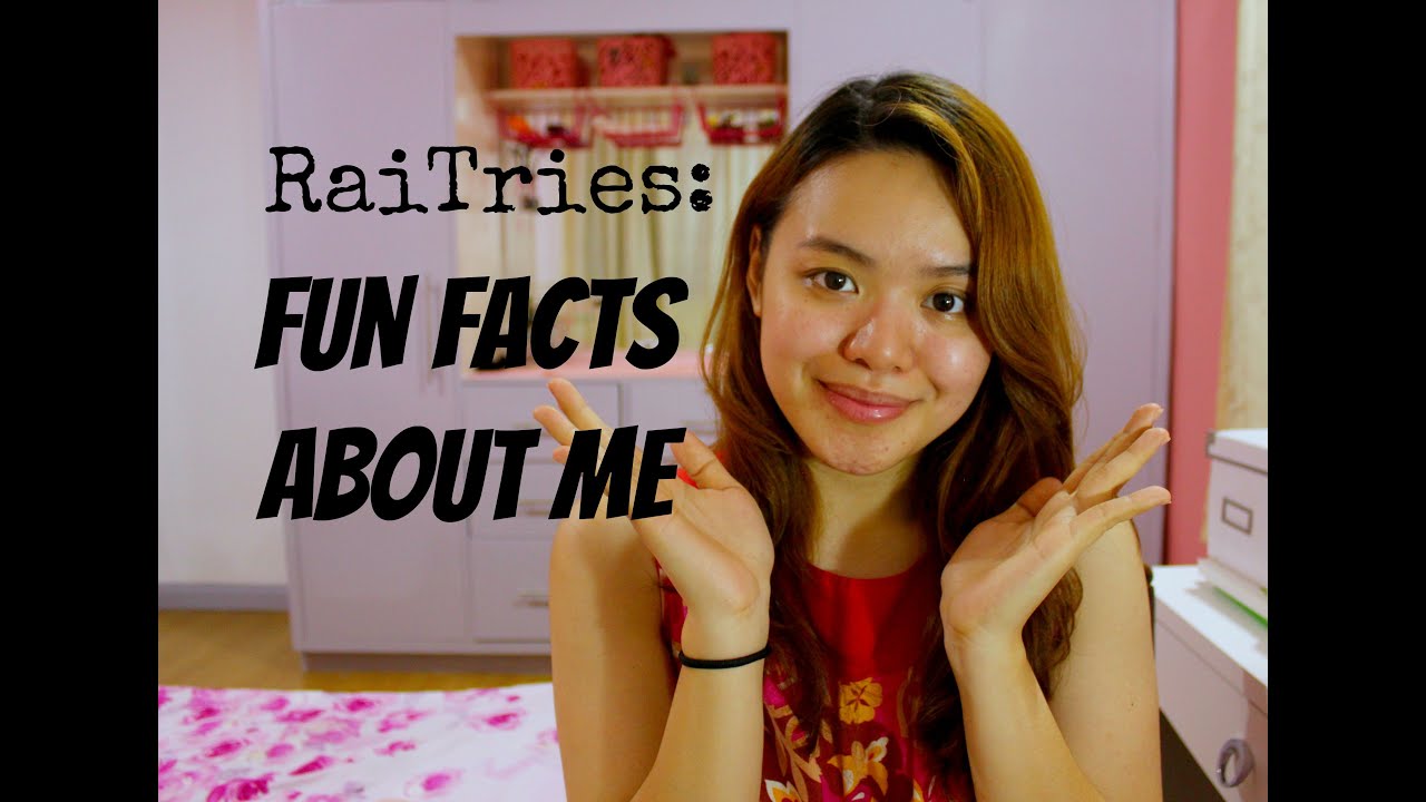RaiTries Fun Facts About Me D Tagalog YouTube RaiTries Fun Facts About Me D Tagalog YouTube