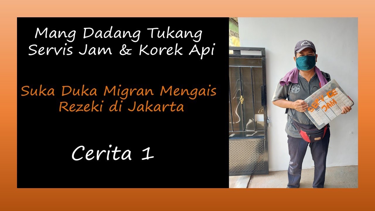 Nasib Mang Dadang di Jakarta, KELAPARAN, GAK PUNYA UANG, Jadi Tukang Servis Jam...(Cerita-1 ...