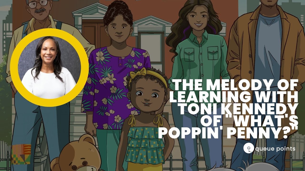The Melody of Learning With Toni Kennedy of "What's Poppin' Penny ...