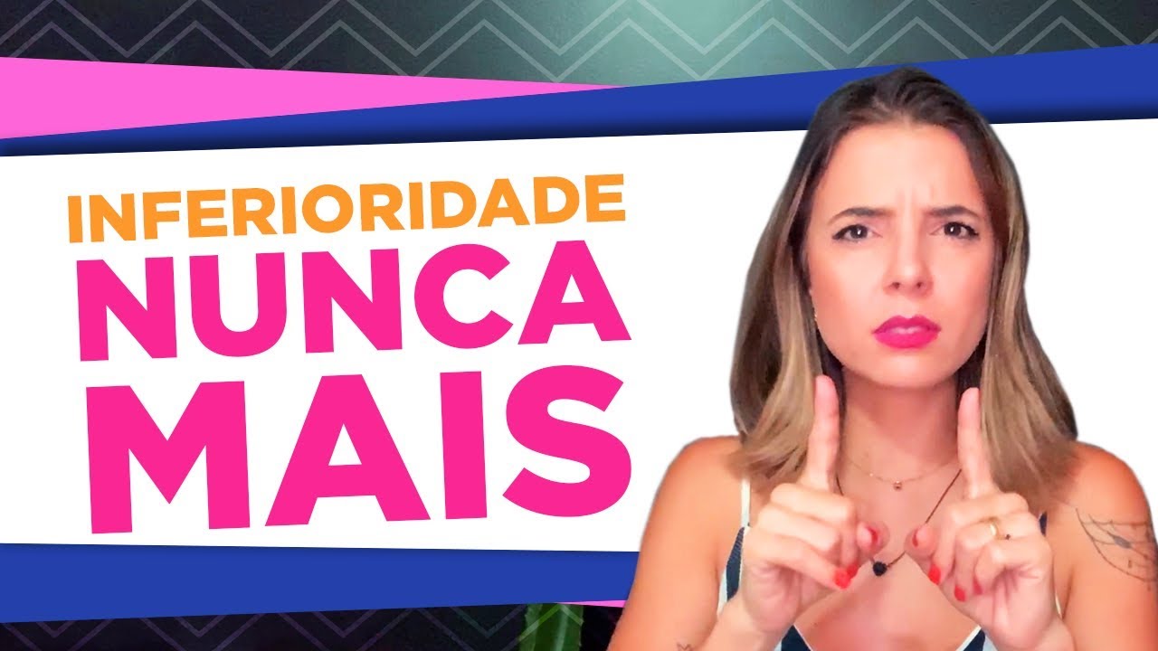 2 TÉCNICAS PARA ACABAR COM O COMPLEXO DE INFERIORIDADE - YouTube