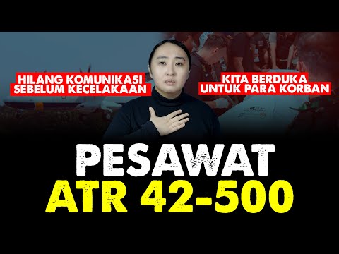 TRAGEDI PESAWAT ATR 42-500: DUKA KITA UNTUK PARA KORBAN. INI KRONOLOGINYA!