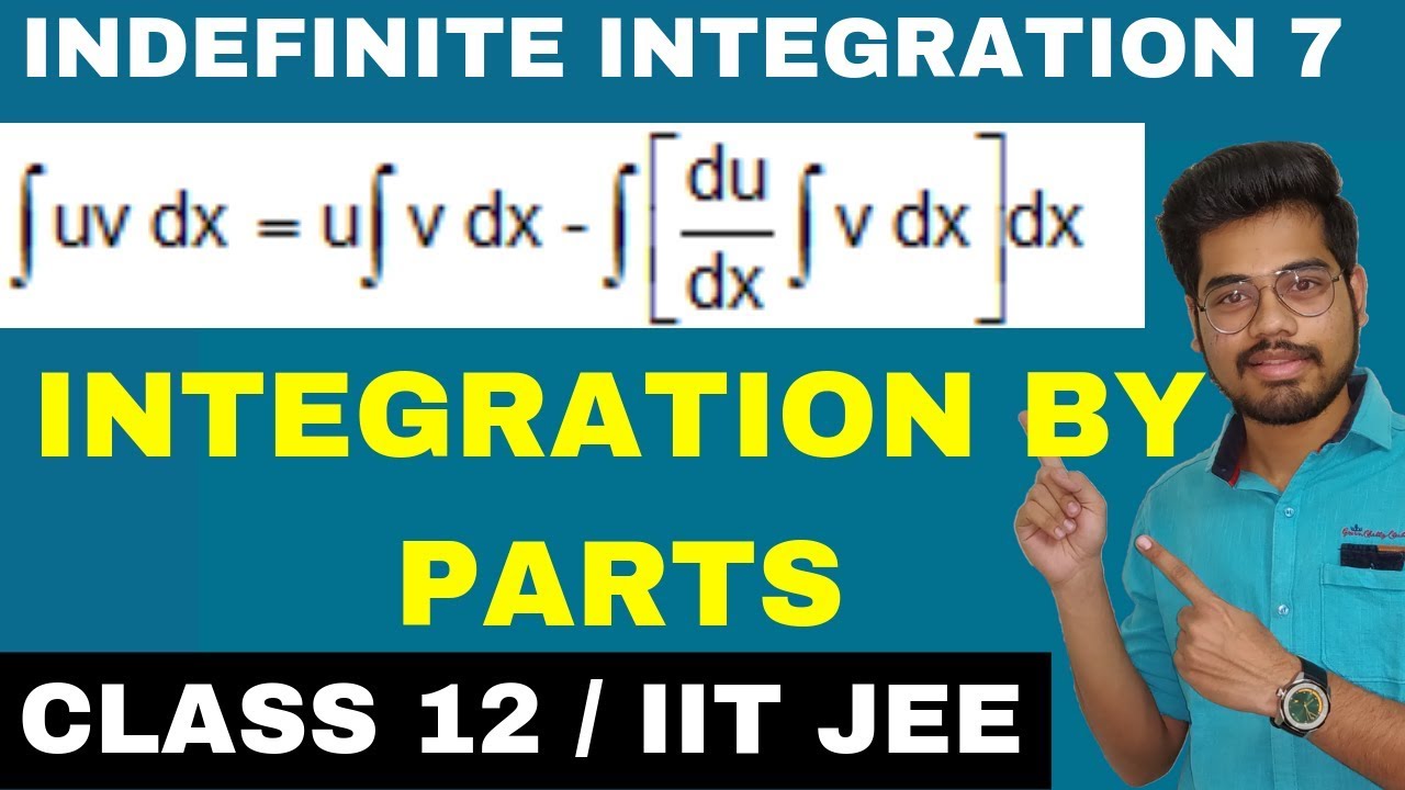INDEFINITE INTEGRATION 7 | INTEGRATION BY PARTS | I.L.A.T.E. RULE ...