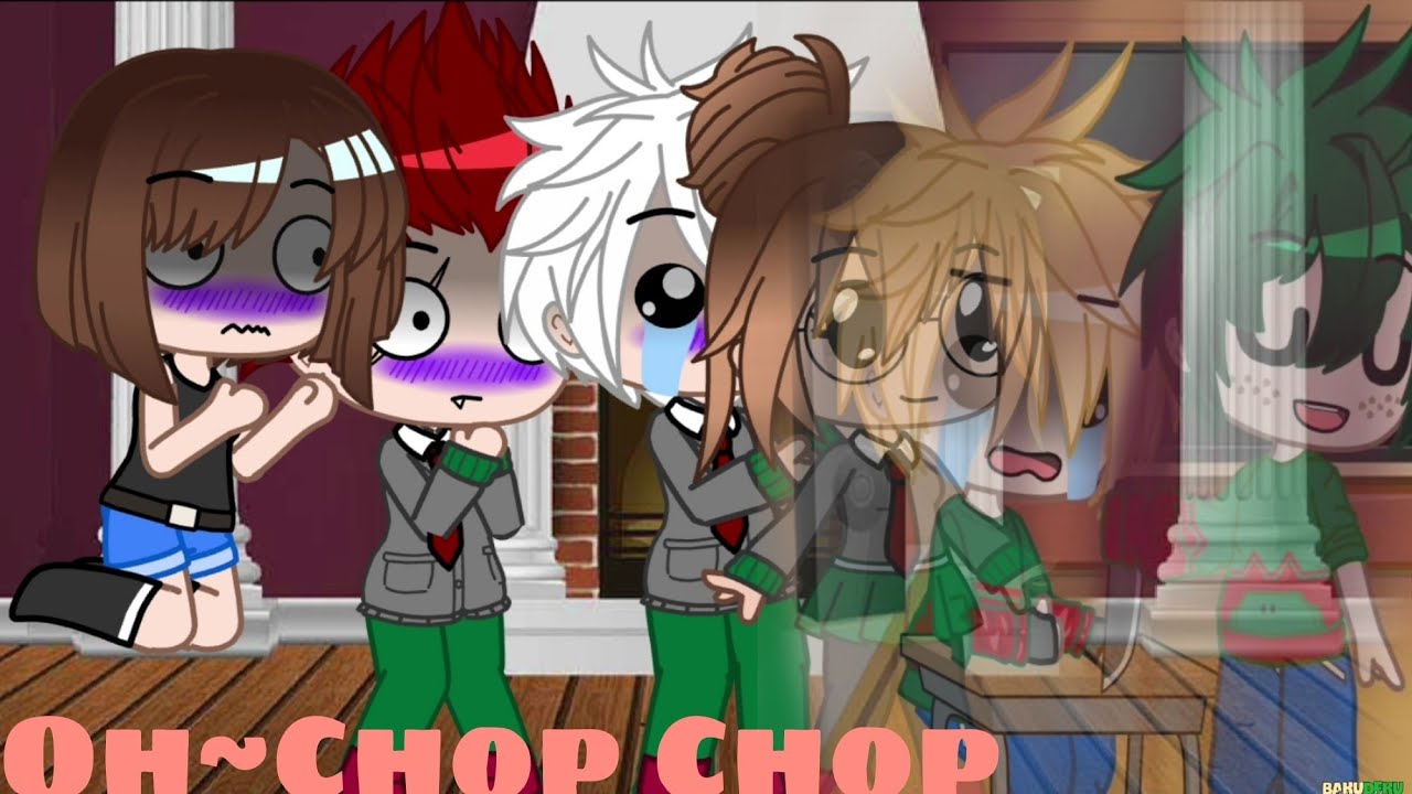 Oh~Chop Chop meme[]My hero academia[]MusicVibes - YouTube