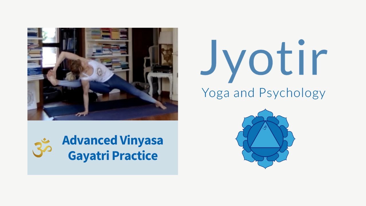 Advanced Vinyasa Flow Gayatri Practice - YouTube