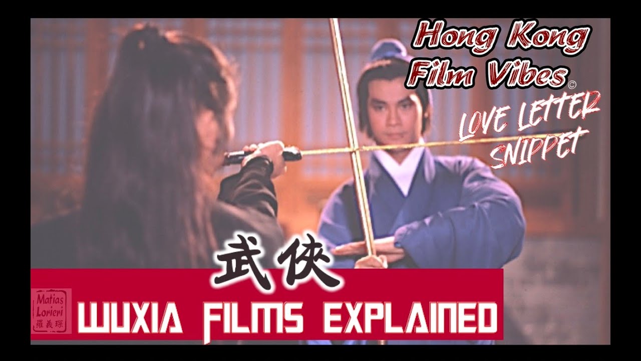 Wuxia films explained | LOVE LETTER SNIPPET - YouTube