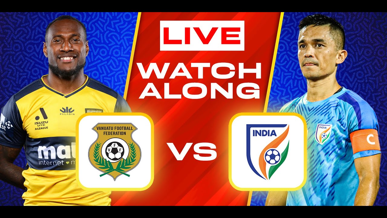 India Vs Vanuatu LIVE Stream Watch along With Ashish Negi | Hero ...