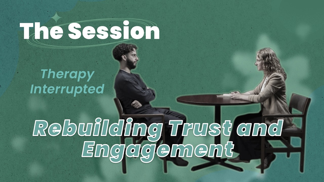 Therapy Interrupted: Rebuilding Trust and Engagement After a Break in ...