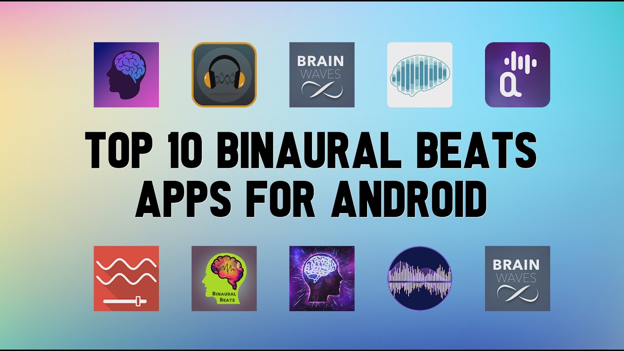 10 Best Binaural Beats Apps For Android - YouTube