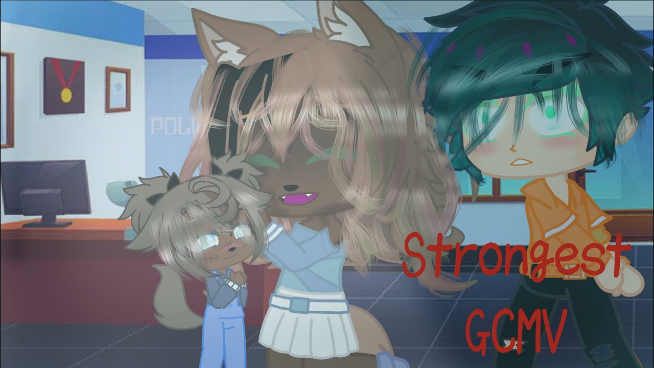 Strongest|GCMV| - YouTube