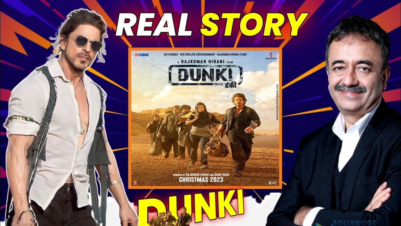 Dunki Film ka Real kahani l Real Story of Dunki l #Dunkifilm - YouTube