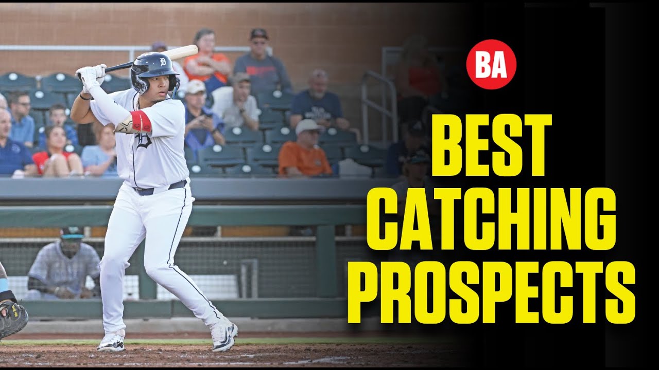 MLB's Best Catching Prospects In 2025? - YouTube