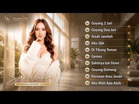 Sandrina Greatest Hits 2026 | Goyang 2 Jari, Di Tikung Teman | Indonesian Dangdut Playlist