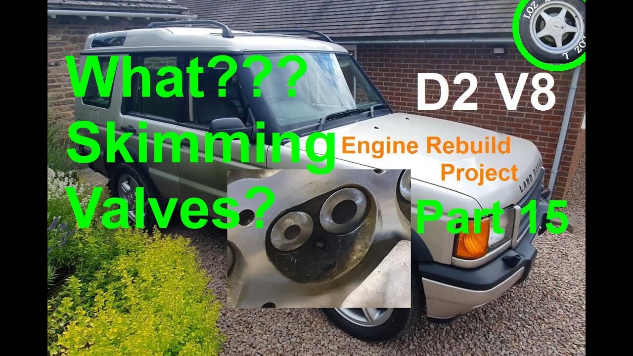 Skimming Valves and adding Valve Recesses in the Pistons - Discovery 2 ...