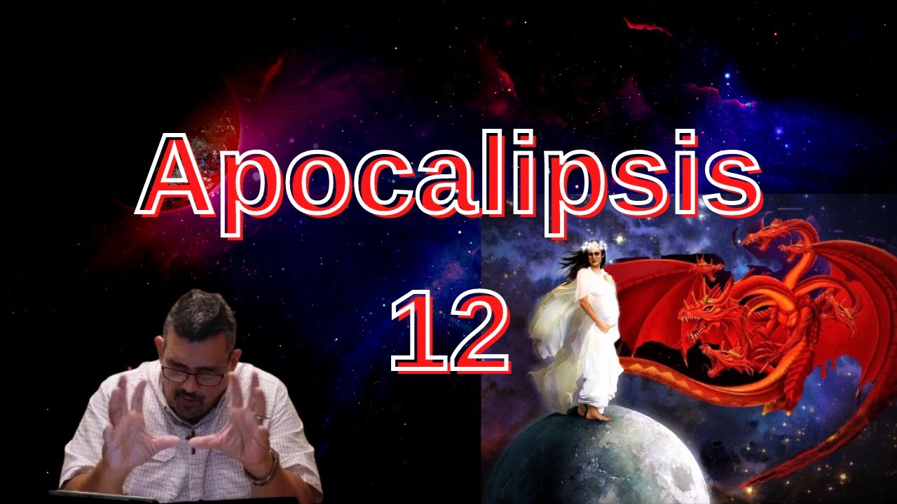 Apocalipsis 12 - YouTube