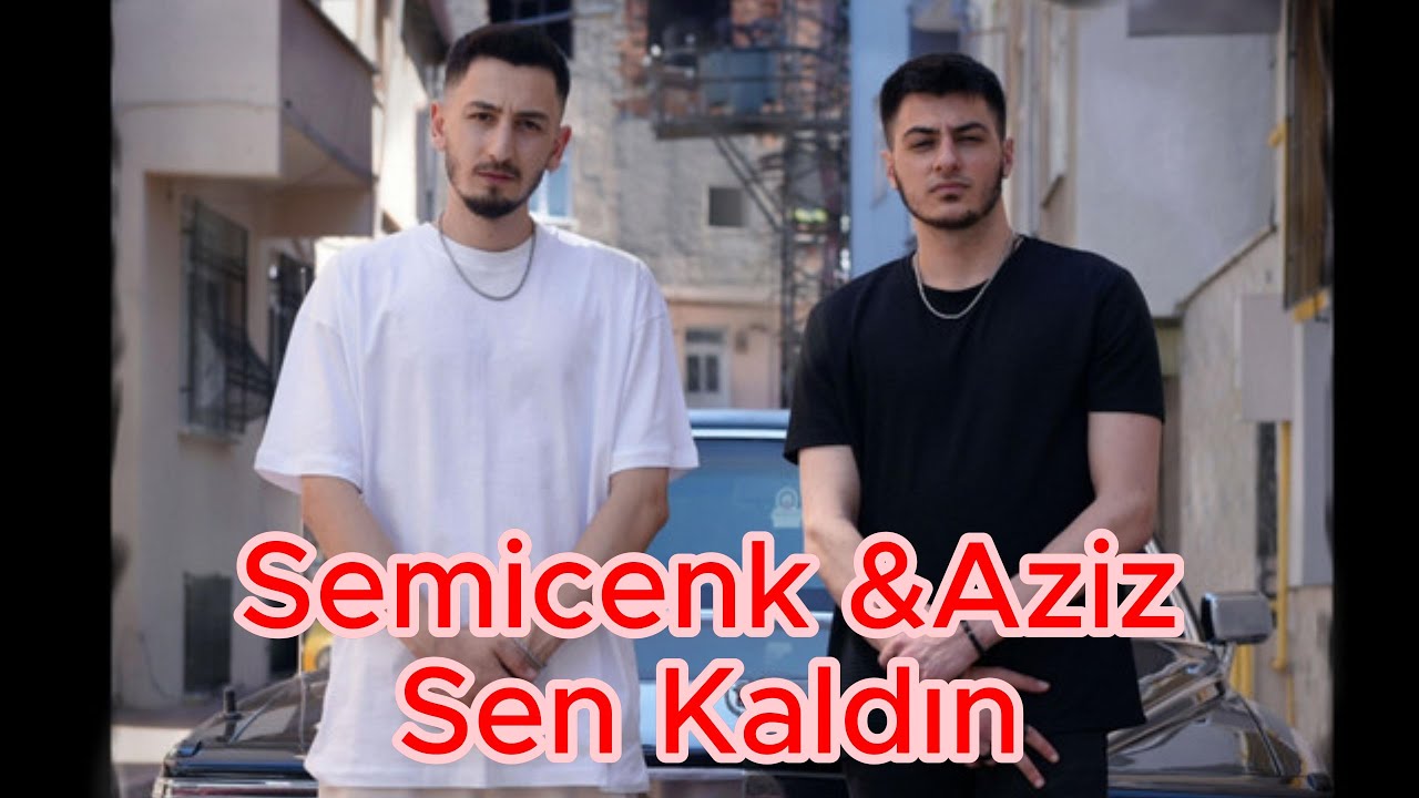 Semicenk feat. Aziz - Sen Kaldın - YouTube Music