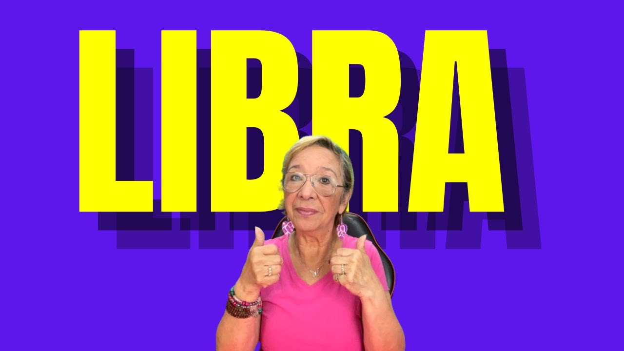 LIBRA! A PESAR DE TU DECEPCIÓN TENDRÁS QUE SOLTAR PUES MIRA LO QUE ...