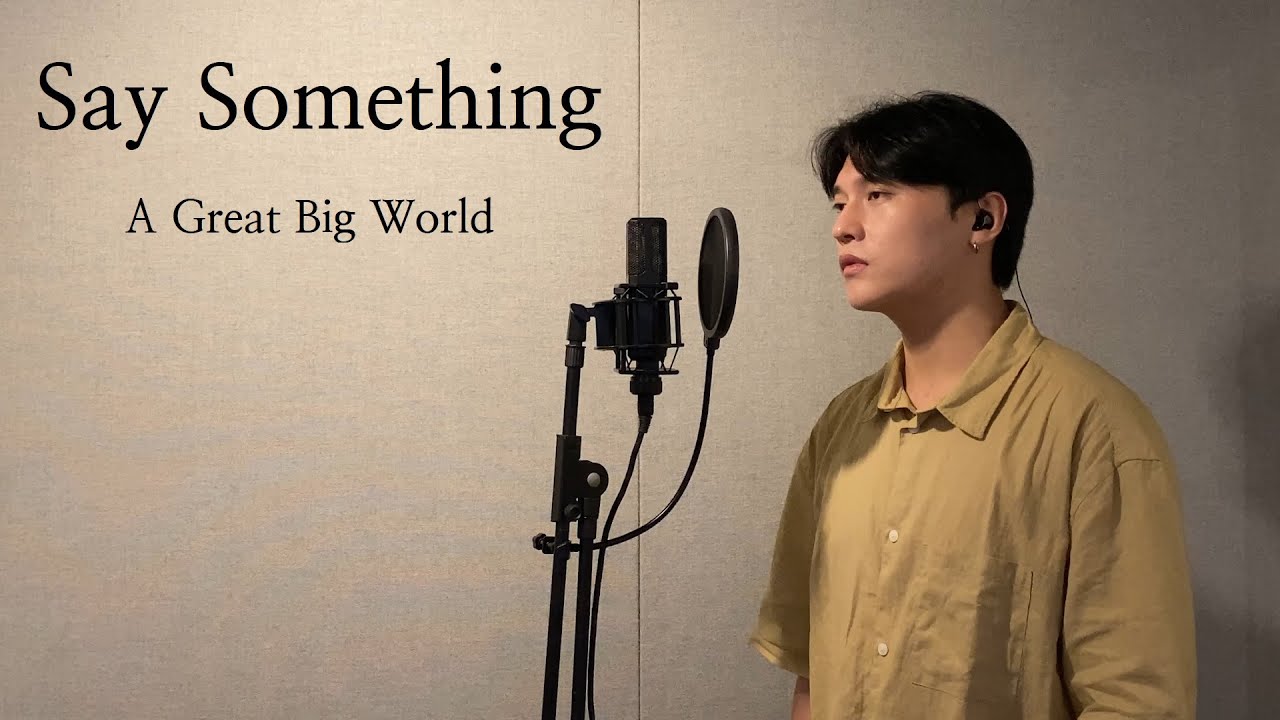 Say Something - A Great Big World .covered by 재우스 - YouTube