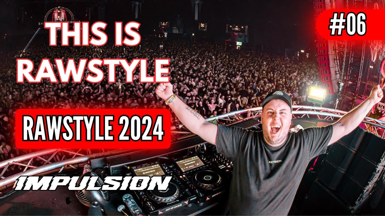 This is Rawstyle #06 - Best Of Rawstyle Music Mix 2024 by Impulsion ...