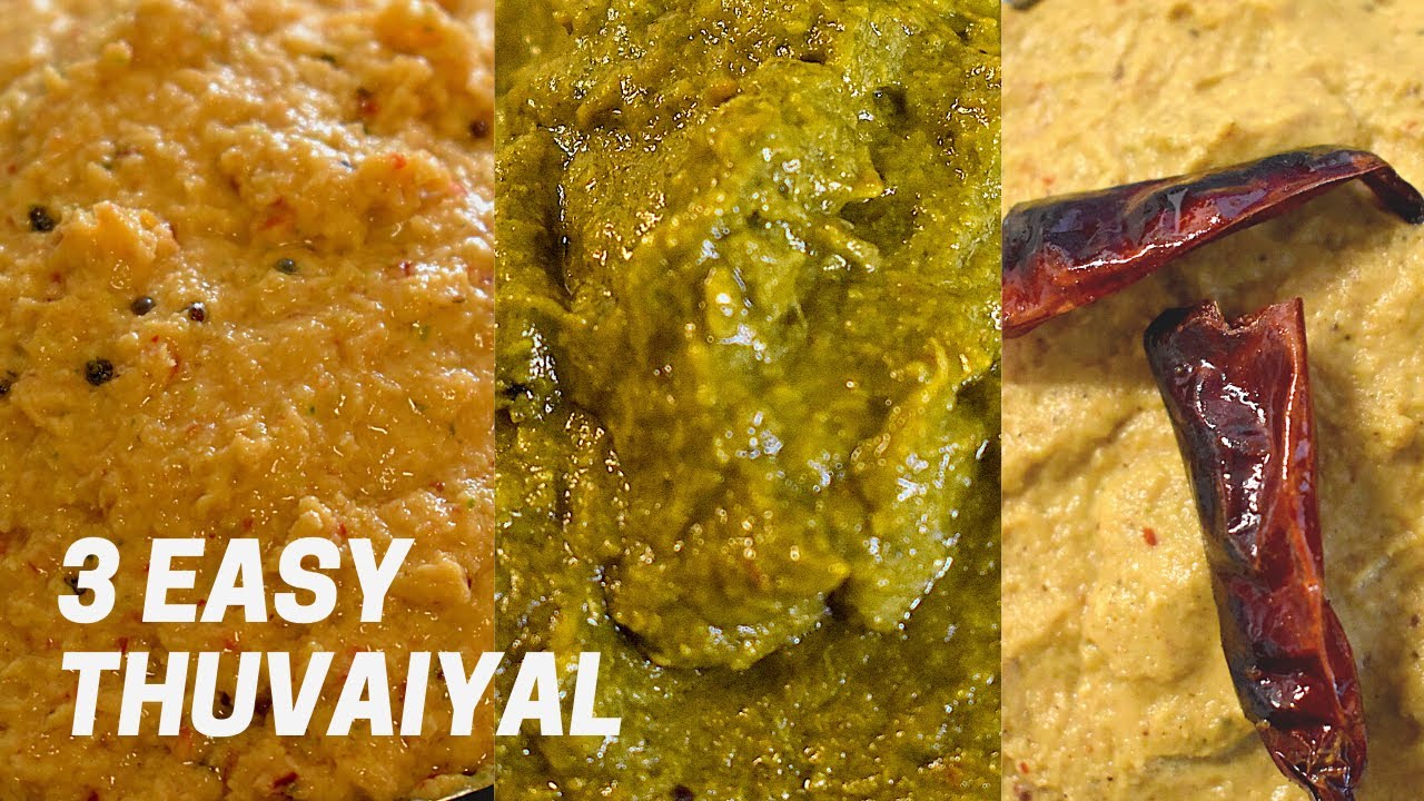 3 easy thuvaiyal varieties | paruppu, pudina, thengai thuvaiyal| 3 ...