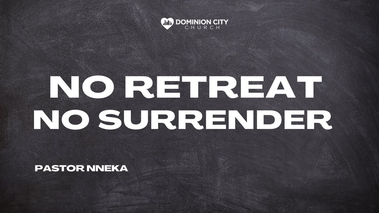 NO RETREAT NO SURRENDER | FAITH FRIDAY - YouTube