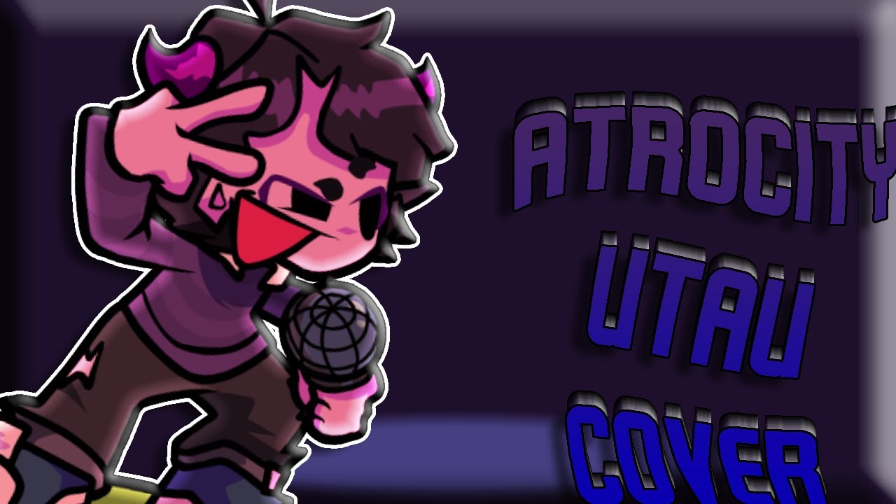 Friday Night Funkin' Atrocity UTAU Cover - YouTube