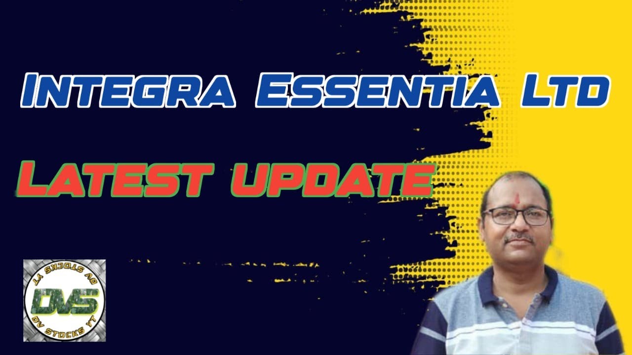 Integra Essentia Ltd | Latest Update | Complete Detail - YouTube