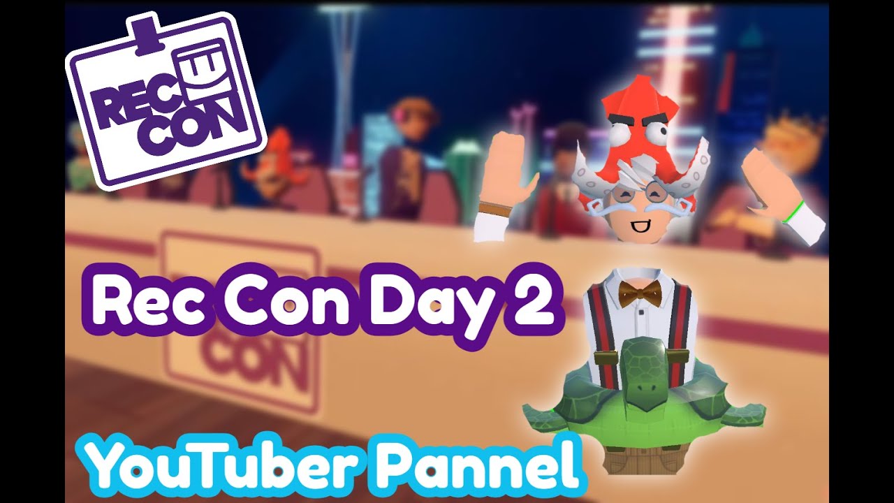 Rec Con YouTuber Pannel|Rec Room Day 2 - YouTube