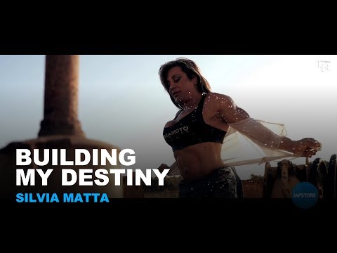Building My Destiny - Silvia Matta IFBBPro