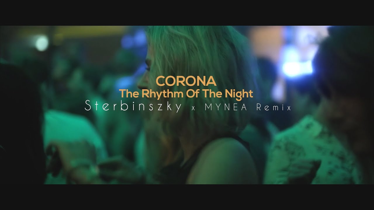 Corona - Rhythm Of The Night (Sterbinszky x MYNEA Remix) - YouTube