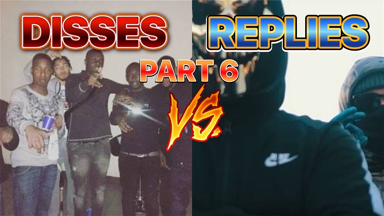 UK DRILL: DISSES VS REPLIES PART 6 - YouTube