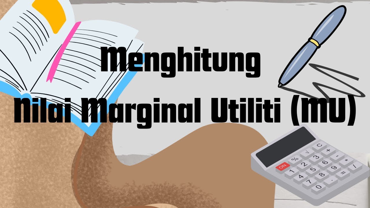 MENGHITUNG MARGINAL UTILITY - YouTube