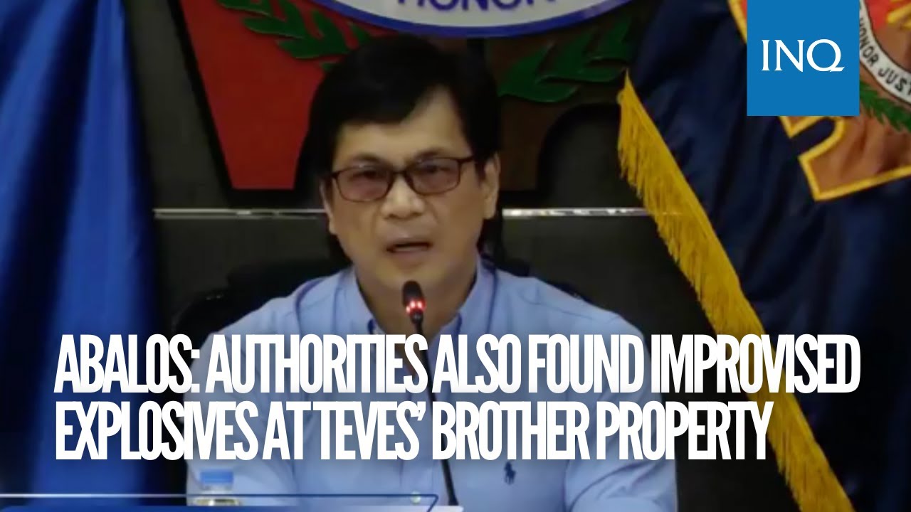 Abalos: Authorities also found improvised explosives at Teves’ brother ...