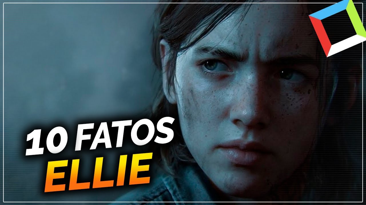 10 FATOS SOBRE ELLIE EM THE LAST OF US - YouTube