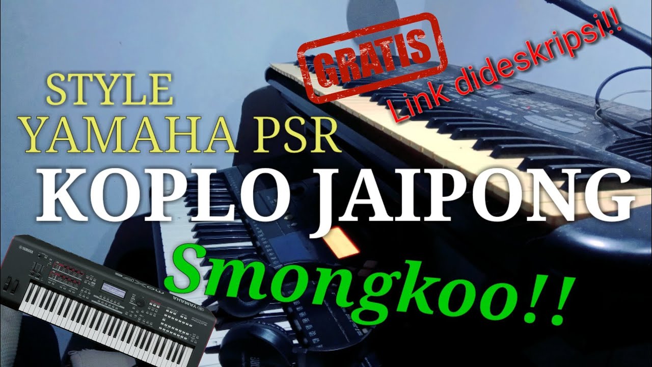 STYLE KOPLO JAIPONG YAMAHA PSR E || Download dideskripsi - YouTube