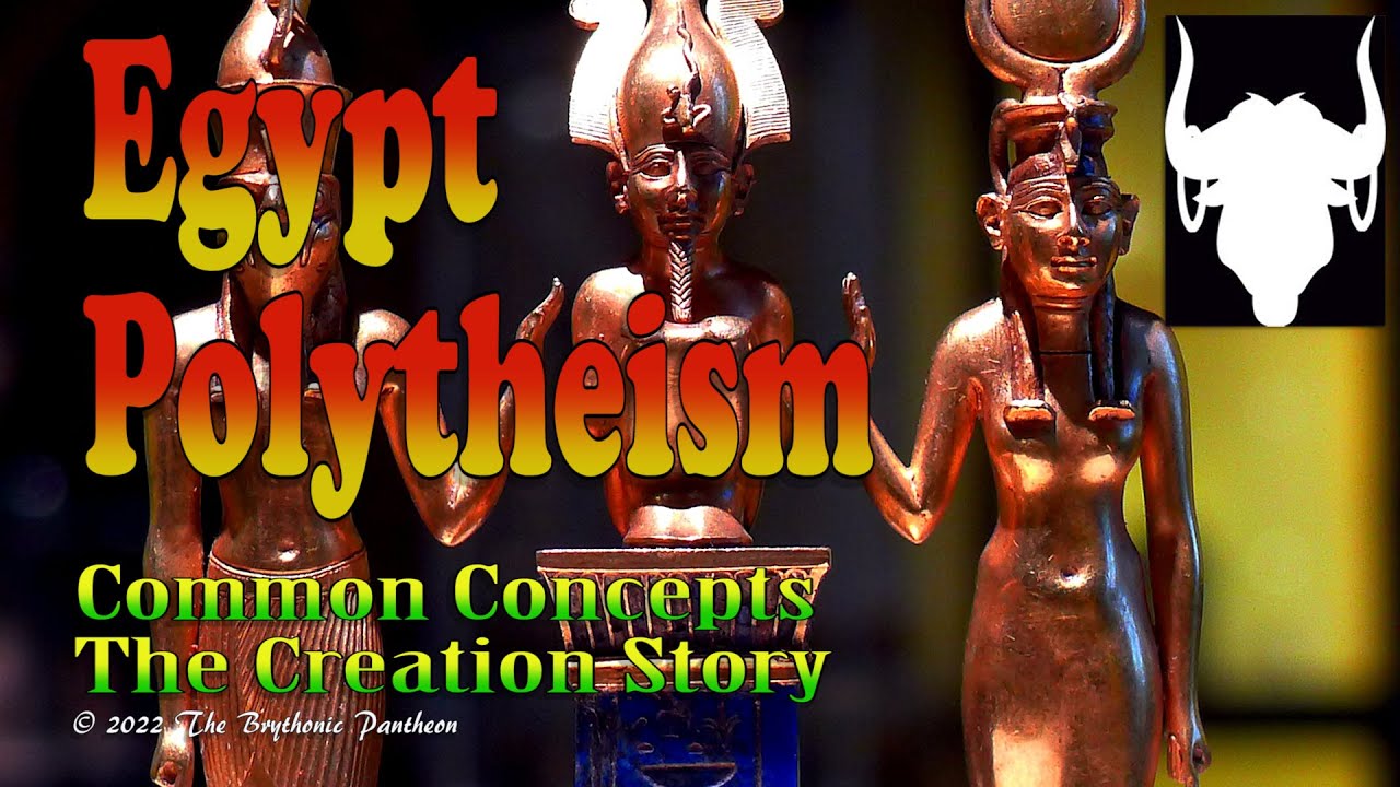 Egypt And Polytheism : Common Concepts Found In Egyptian Polytheism ...