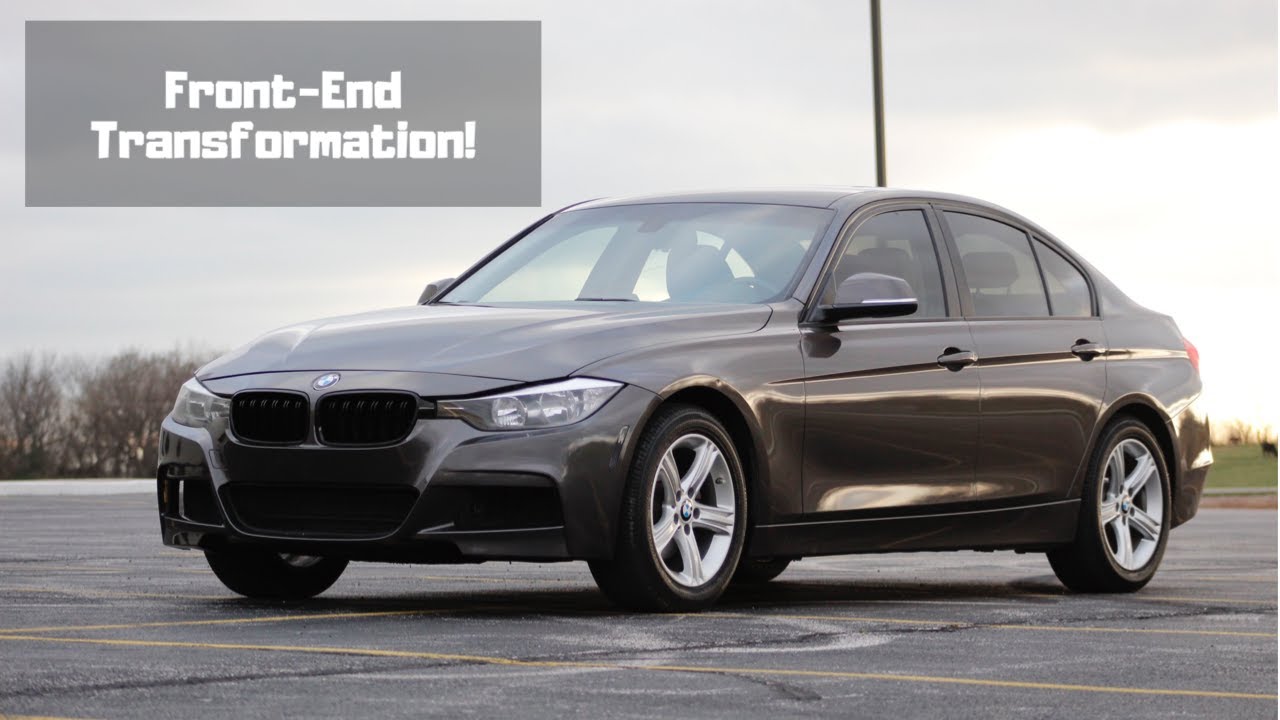 Bmw F30 Front End Complete!! (Full Transformation) - YouTube