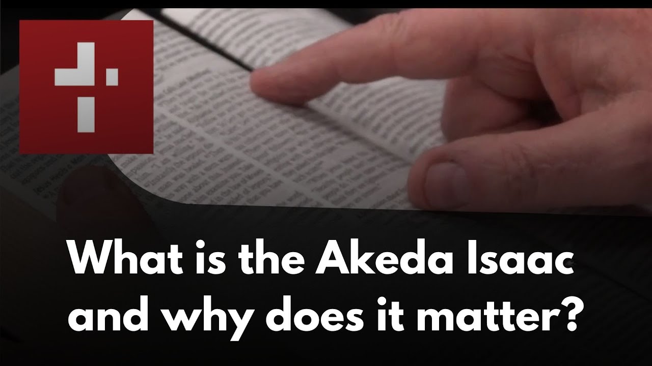 What is the Akeda Isaac and why does it matter? | November 14, 2025 ...