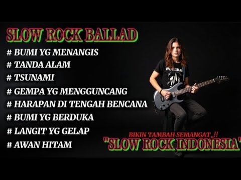 SLOW ROCK BALLAD|| KUMPULAN MUSIK SLOW ROCK INDONESIA, BIKIN TAMBAH ...