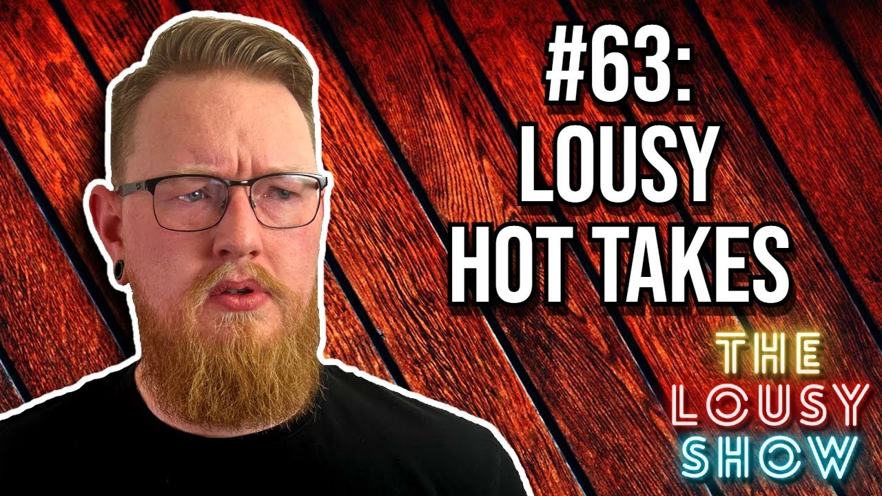 #63: Lousy Hot Takes (Submitted by YOU!) - YouTube