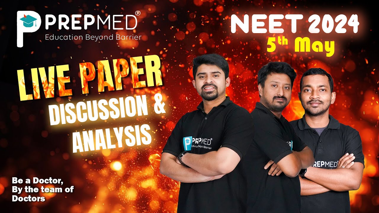 Live NEET 2024 Paper Discussion by PrepMed | Check Your NEET-UG 2024 ...