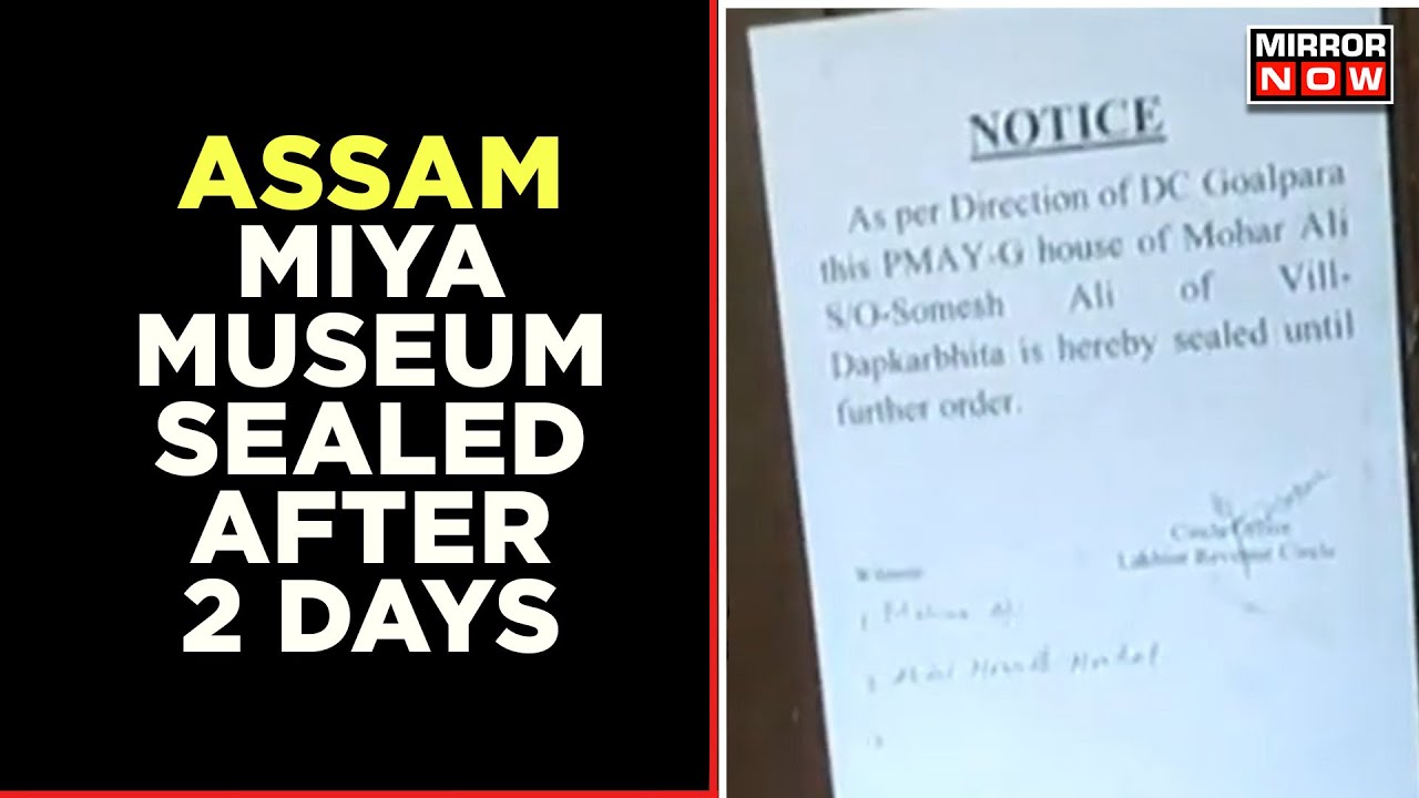 Assam Miya Museum Sealed; Row Over Display Of Bangladeshi Muslim ...