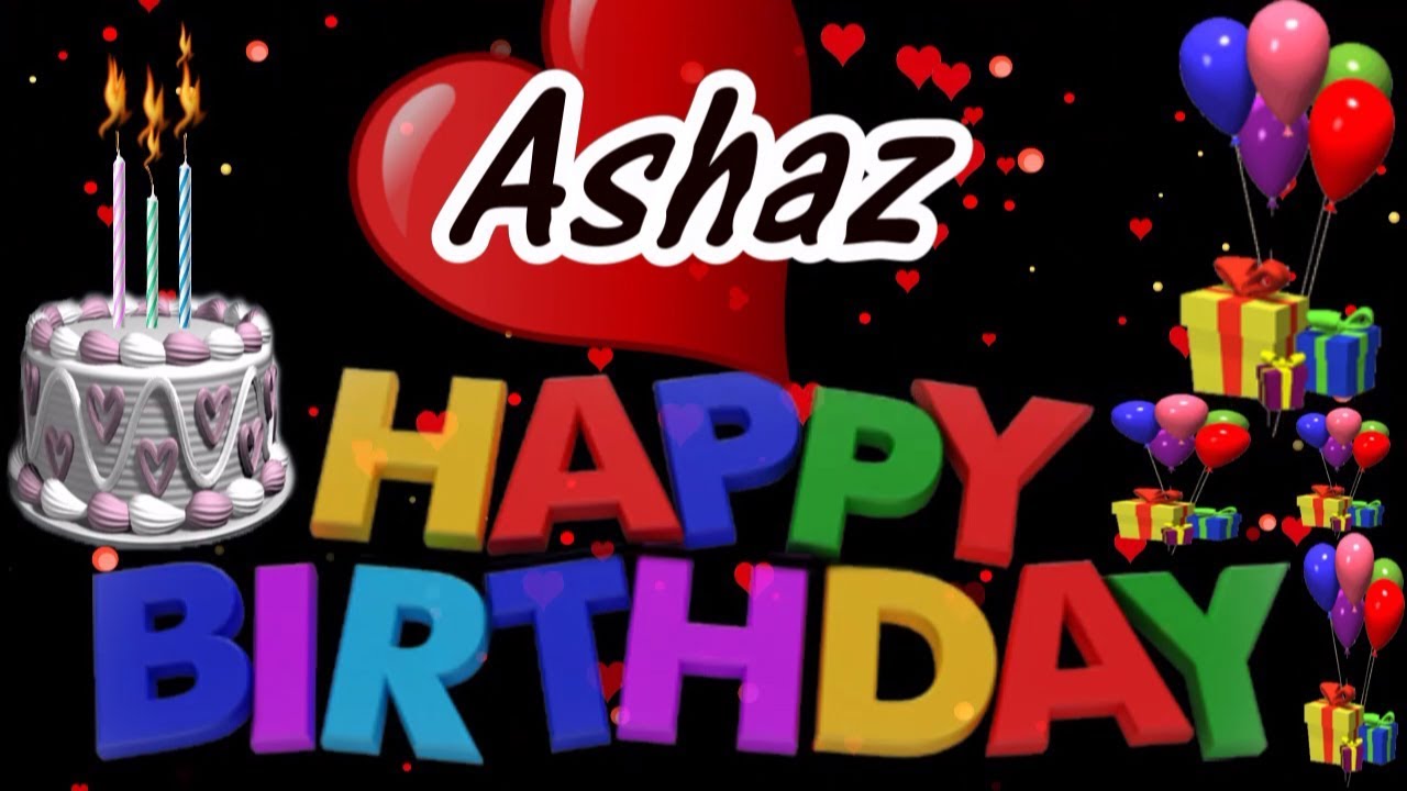 Ashaz Happy Birthday Song New Video 2019 | Ashaz Happy Birthday Song ...