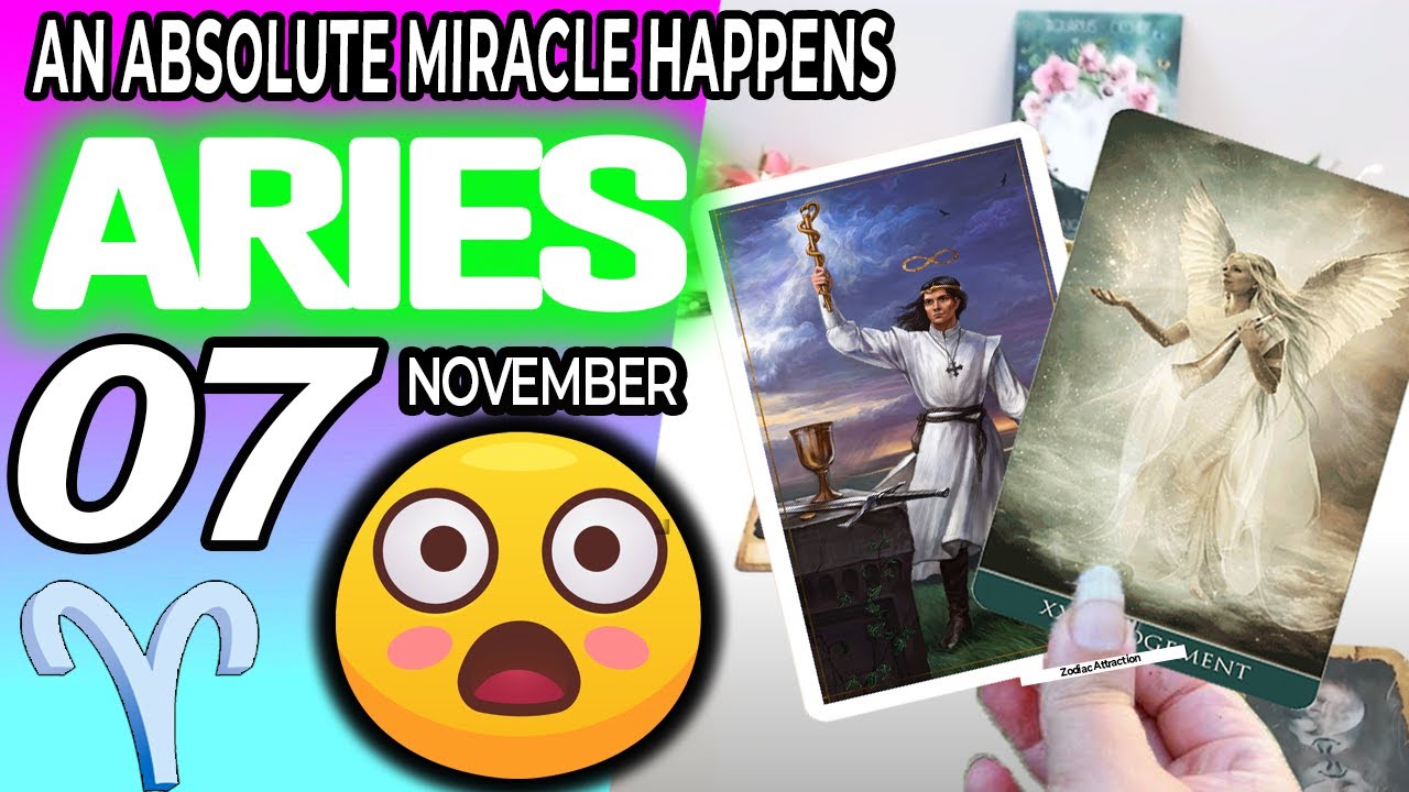 Aries ♈️🟢AN ABSOLUTE MIRACLE HAPPENS🌟🙏🏼 horoscope for today NOVEMBER 7 ...