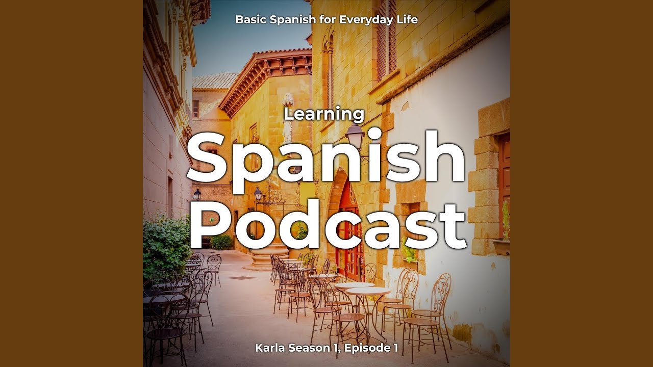 Learning Spanish Podcast Karla Episode 1 (Intro) - YouTube
