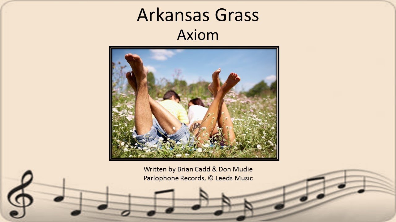 Arkansas Grass - Axiom - YouTube