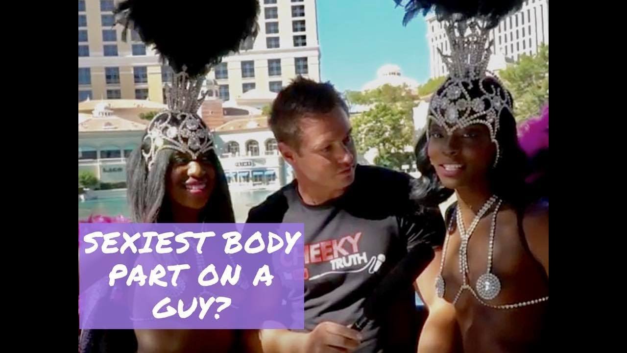 Sexiest Body Part On A Man What Does Your Girlfriend Think Is Your Best Body Part Youtube
