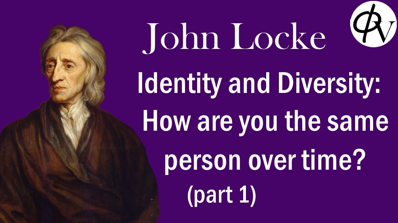 John Locke, Identity and Diversity: Personal Identity? (pt 1) - YouTube